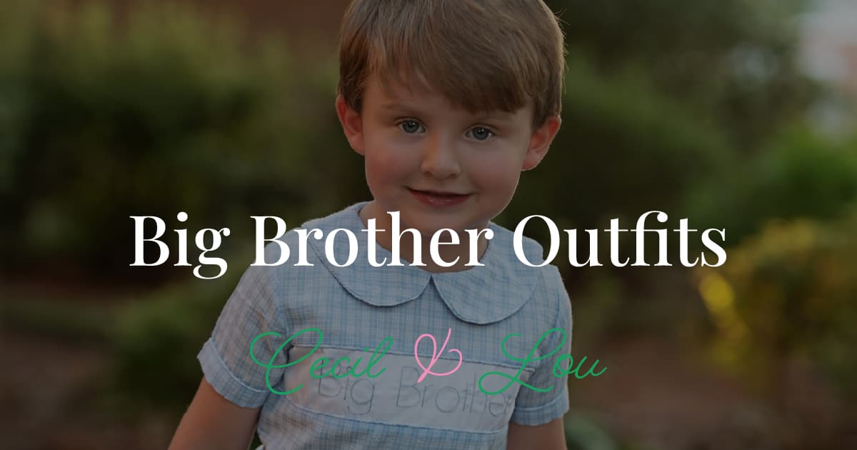 Big Brother Outfits & Embroidered Shirts | Cecil & Lou